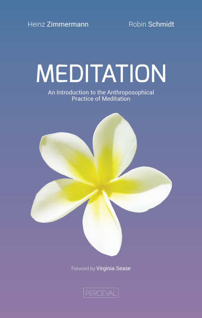 Meditation: An Introduction to the Anthroposophical Practice of Meditation