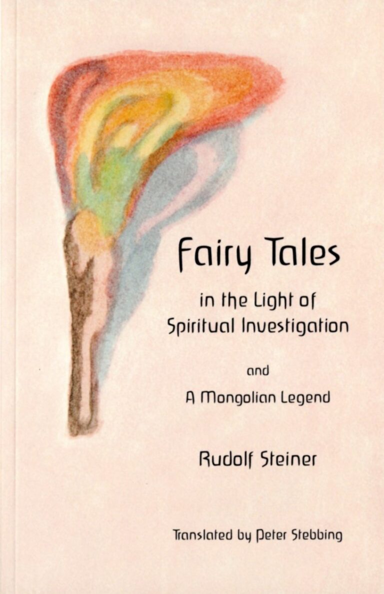 Fairy Tales in the Light of Spiritual Investigation and A Mongolian Legend