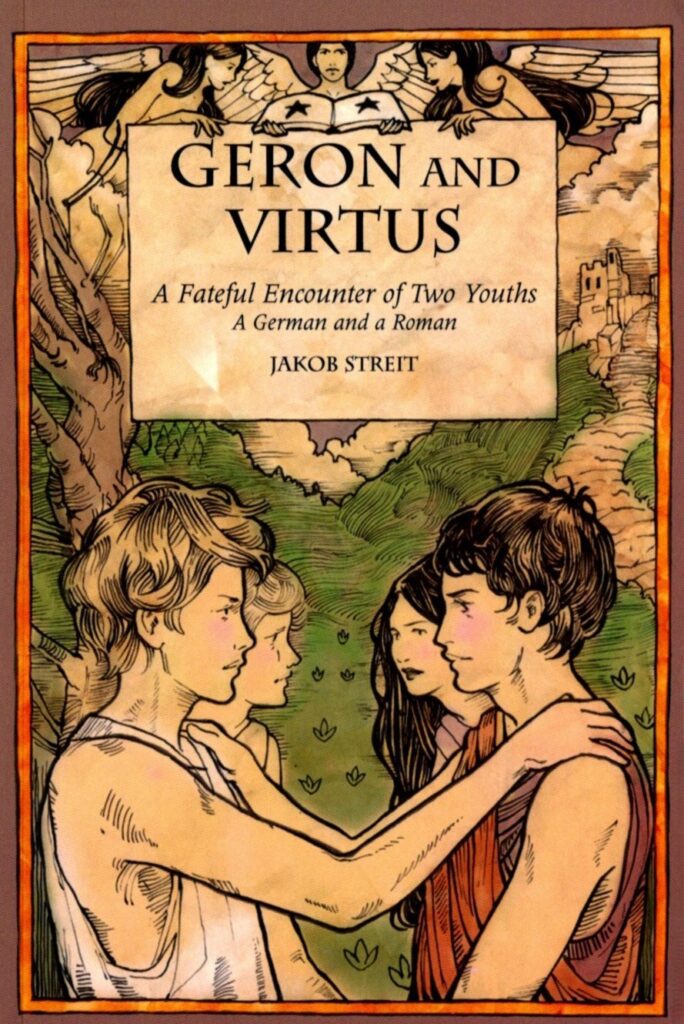 Geron and Virtus: A Fateful Encounter of Two Youths: A German and a Roman