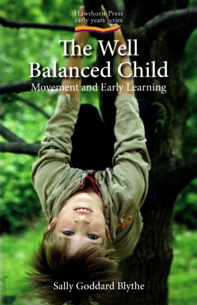 The Well Balanced Child: Movement and Early Learning