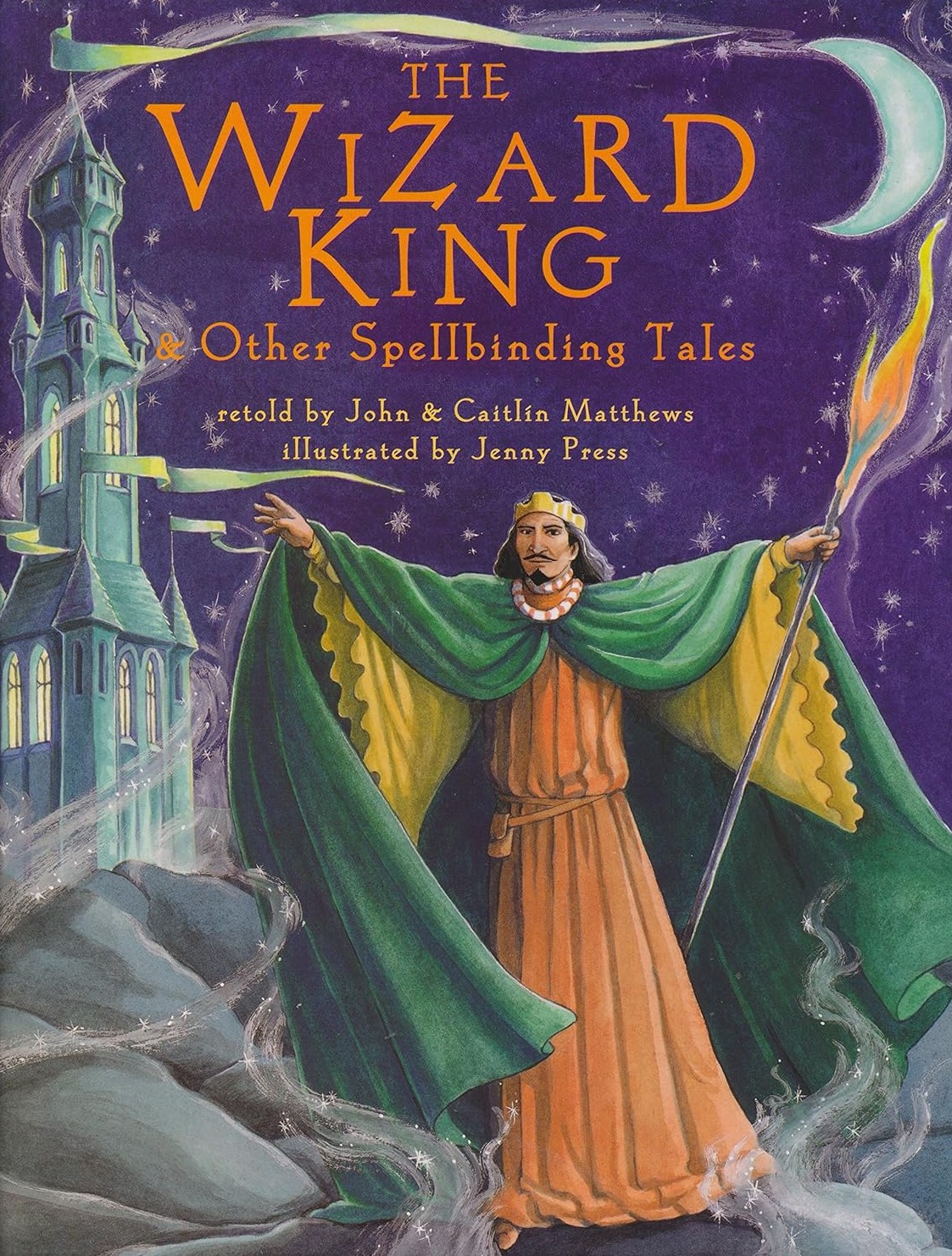 The Wizard King: And Other Spellbinding Tales